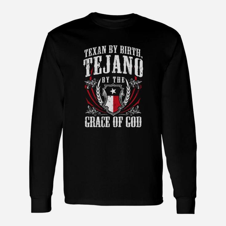 Tejano By The Grace Of God Long Sleeve T-Shirt - Monsterry