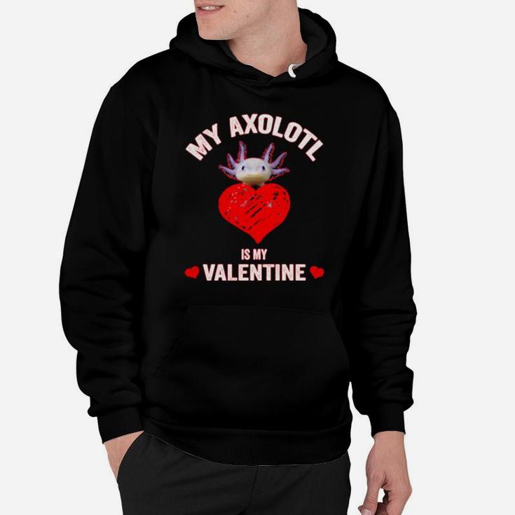 My Axolotl Is My Valentine Axolotl Valentine Day Hoodie - Monsterry DE