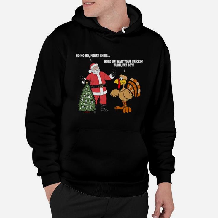 Santa Vs The Turkey - Wait Your Frickin Hoodie - Monsterry