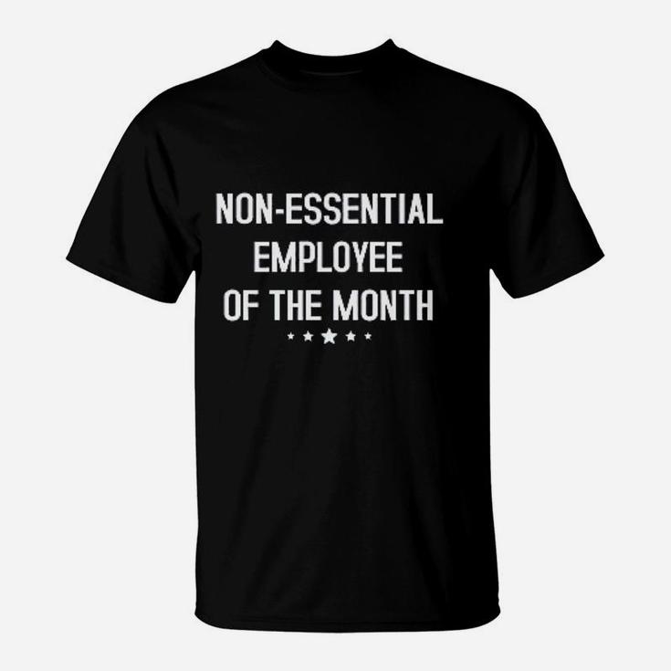 Non Essential Employee Of The Month T-Shirt - Thegiftio
