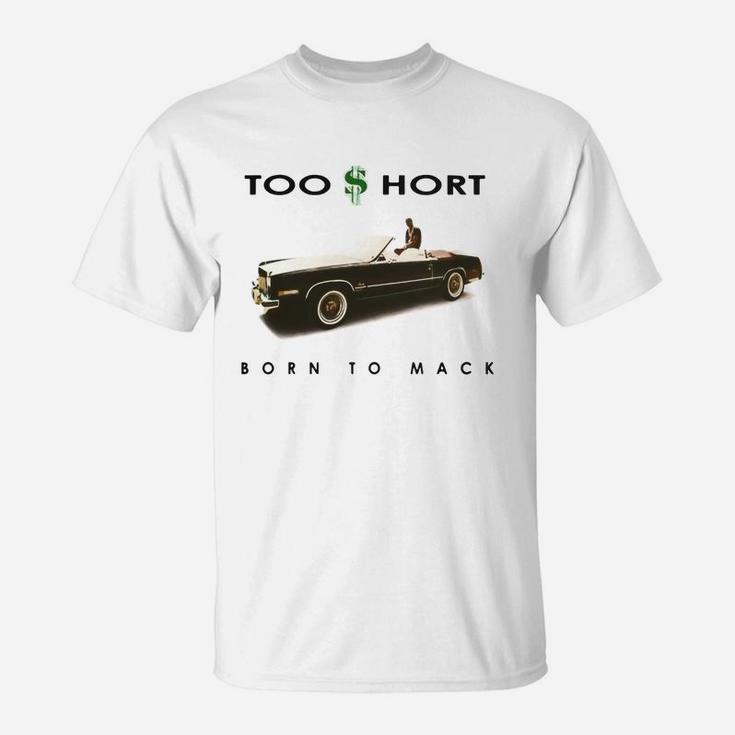 Too Short Born To Mack Shirt T-Shirt | Thegiftio